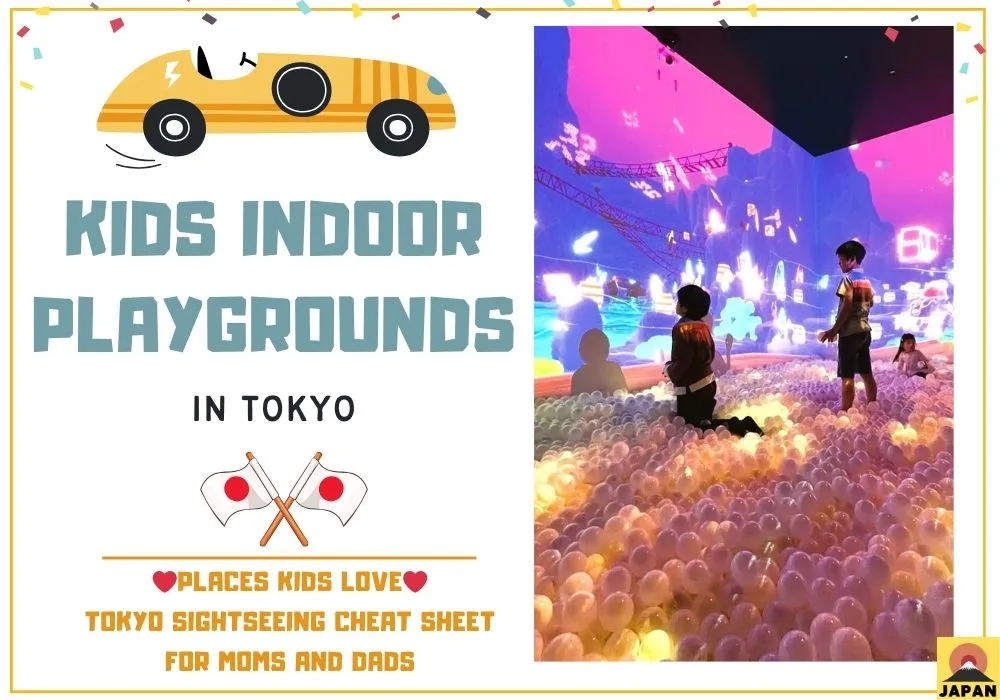 12 Best Indoor Playgrounds in Tokyo – Locals in Japan